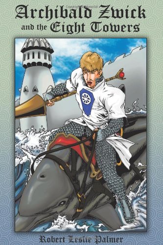 Amazon | Archibald Zwick and the Eight Towers | Palmer, Robert Leslie ...