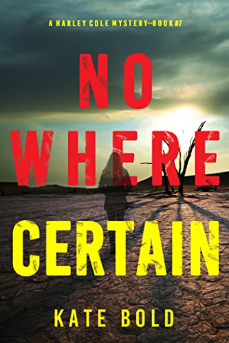 Nowhere Certain (A Harley Cole FBI Suspense Thriller—Book 7) (English ...