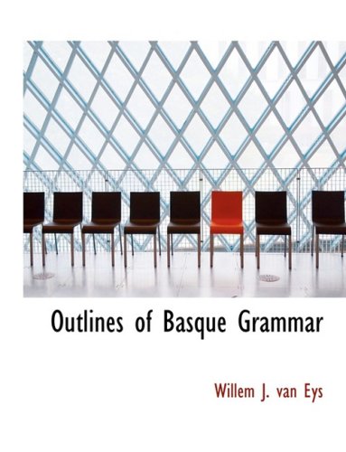 Outlines of Basque Grammar : Van Eys, Willem J.: Amazon.in: Books