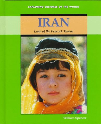 Buy Iran: Land of the Peacock Throne (Exploring Cultures of the World ...