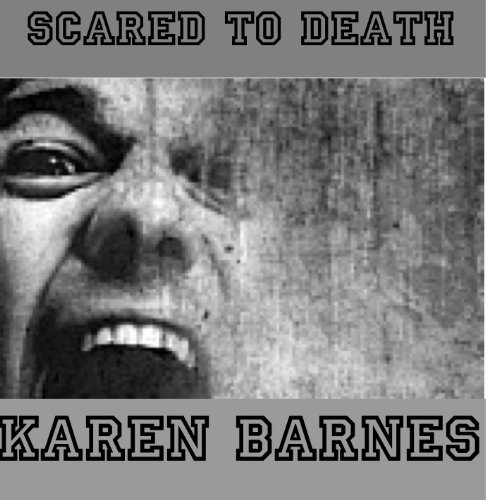 Scared to Death (Life After Death Saga Book 1) eBook : Barnes, Karen ...