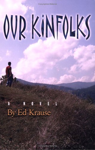 Our Kinfolks: Ed Krause: 9781933251219: Amazon.com: Books
