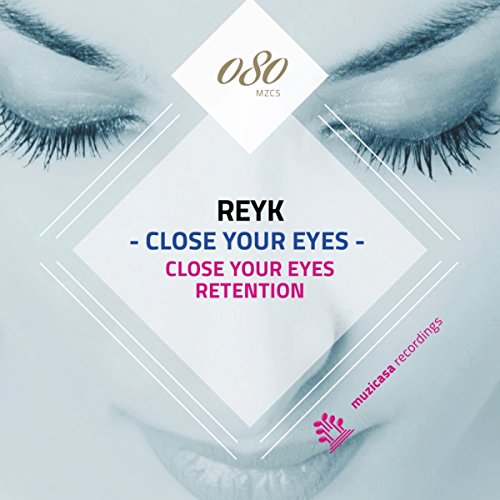 Amazon.com: Close Your Eyes : Reyk: Digital Music