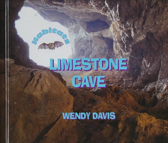 Limestone Cave (Habitats): Davis, Wendy: 9780516207421: Amazon.com: Books