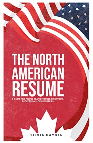 The North American Resume A quick guide: A guide for people ...