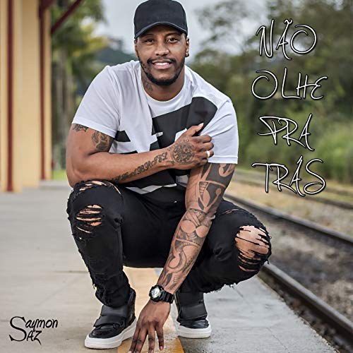Play Não Olhe pra Trás by Saymon Saz on Amazon Music