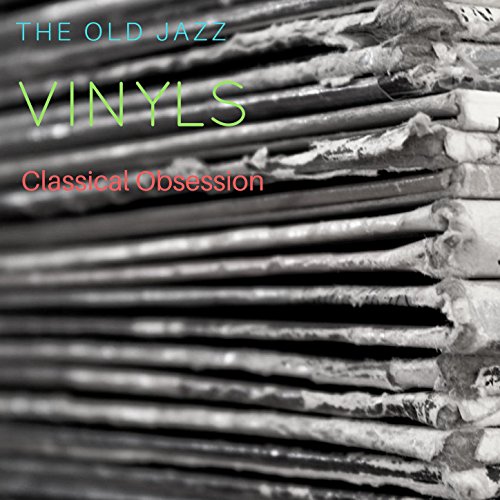 Amazon.com: Classical Obsession : The Old Jazz Vinyls: Digital Music