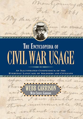 The Encyclopedia of Civil War Usage: An Illustrated Compendium of the ...