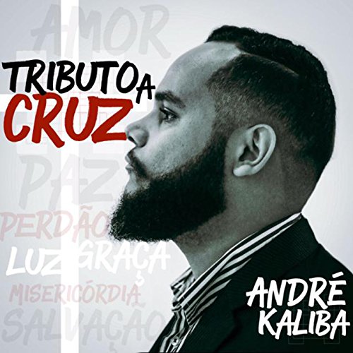 Play Tributo a Cruz by André Kaliba on Amazon Music