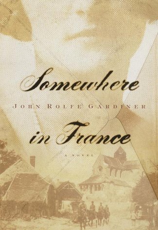 Somewhere in France: Gardiner, John Rolfe: 9780375407406: Amazon.com: Books