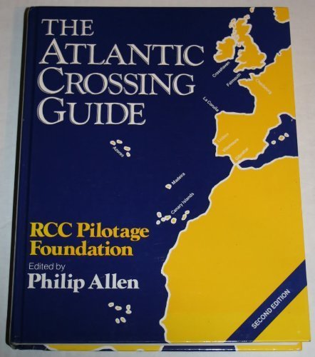 The Atlantic Crossing Guide: Rcc Pilotage Foundation: 9780877429791 ...