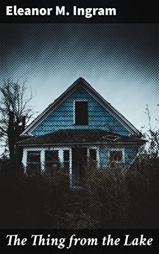 The Thing from the Lake - Kindle edition by Ingram, Eleanor M ...