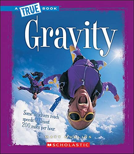 Gravity ( True Books: Physical Science) (True Books: Physical Science ...