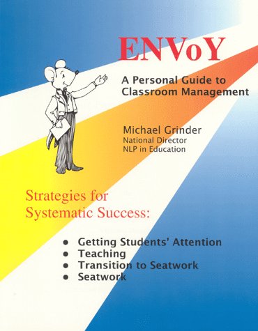 Envoy: Your Personal Guide to Classroom Management: Grinder, Michael ...