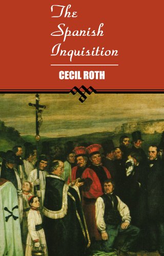 The Spanish Inquisition: Roth, Cecil, May, Nadia: 9780786108800: Amazon ...