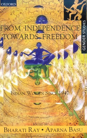 Amazon.com: From Independence Towards Freedom: Indian Women since 1947 ...
