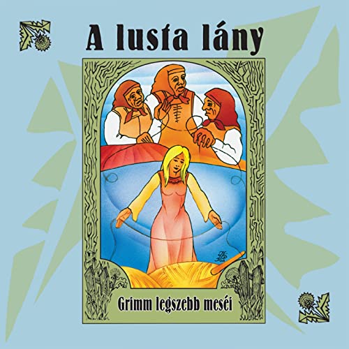 Amazon.com: A Lusta Lány (Grimm Legszebb Meséi) : Andrea Dóka: Digital ...