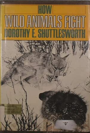 How wild animals fight: Shuttlesworth, Dorothy Edwards: 9780385085991 ...