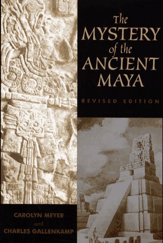 Mystery of the Ancient Maya, The: Revised edition: Meyer, Carolyn ...
