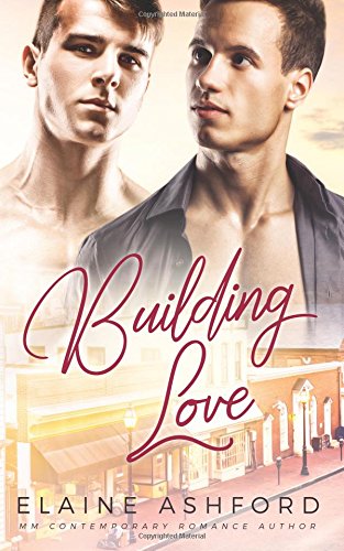 Amazon.com: Building Love: 9781544890623: Ashford, Elaine: Books