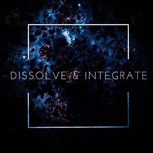Play Dissolve & Integrate by Jason Slajchert on Amazon Music
