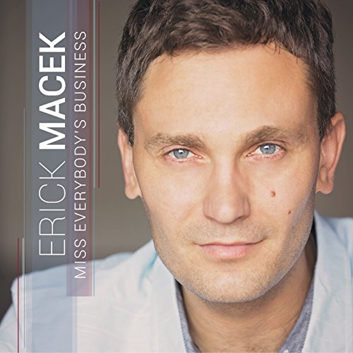 Play Miss Everybody's Business by Erick Macek on Amazon Music