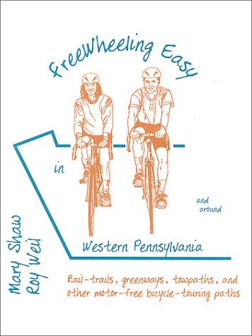 Free Wheeling Easy in & Around Western Pennsylvania : Motor Free Trails ...