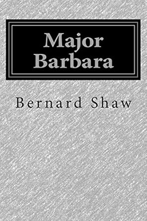 Major Barbara: Shaw, Bernard: 9781484066836: Amazon.com: Books