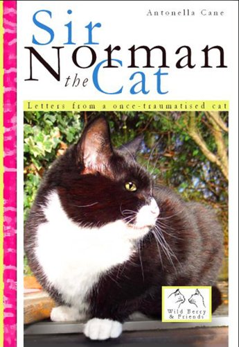 Sir Norman the Cat: Letters from a Once-Traumatised Cat: Amazon.co.uk ...