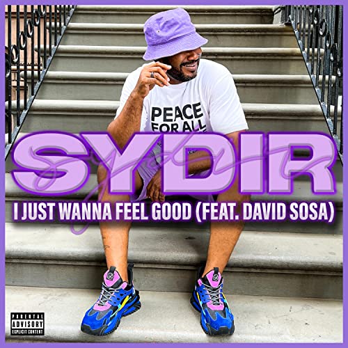 Play I Just Wanna Feel Good by Sydir feat. David Sosa on Amazon Music ...