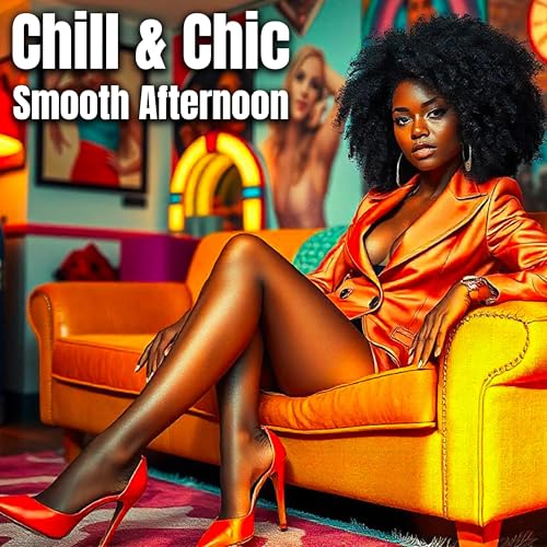 Play Smooth Afternoon by Chill & Chic on Amazon Music Unlimited