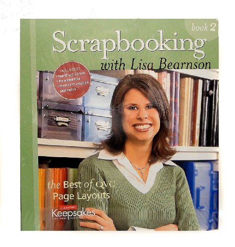 Scrapbooking with Lisa Bearnson: the Best of QVC Page Layouts (Book 2 ...