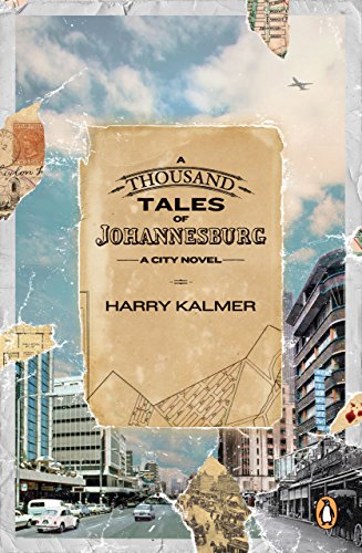A Thousand Tales of Johannesburg: A City Novel - Kindle edition by ...