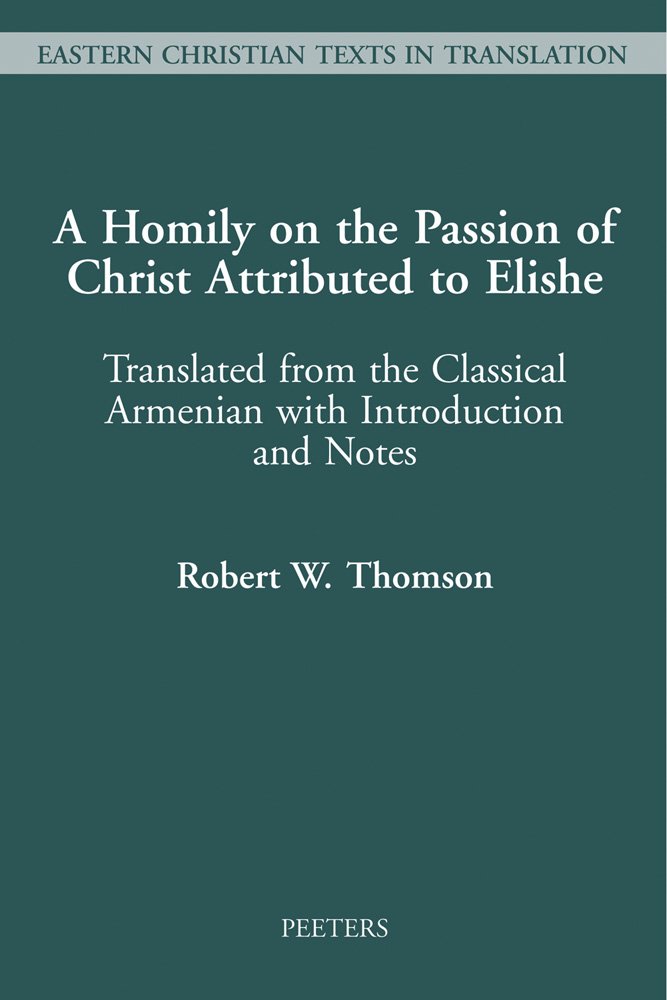 Snapklik.com : A Homily On The Passion Of Christ Attributed To Elishe ...