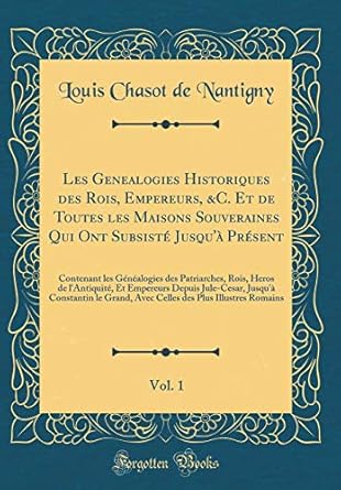 Amazon.com: Les Genealogies Historiques des Rois, Empereurs, &C. Et de ...