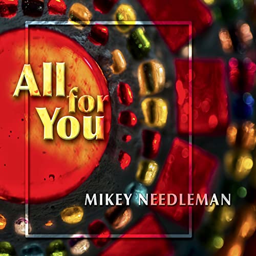 Amazon.com: All for You : Mikey Needleman: Digital Music