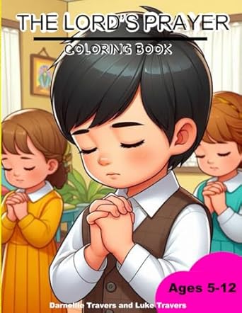 The Lord's Prayer Coloring Book: A Fun Guide to Help Children Learn ...