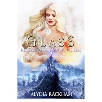 Amazon.com: Glass: Retelling the Snow Queen (Audible Audio Edition): Alydia Rackham ...