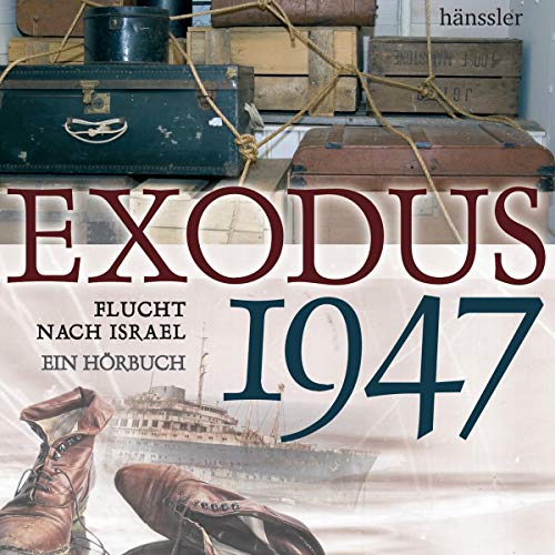 Amazon.com: Exodus 1947: Flucht nach Israel (Audible Audio Edition ...