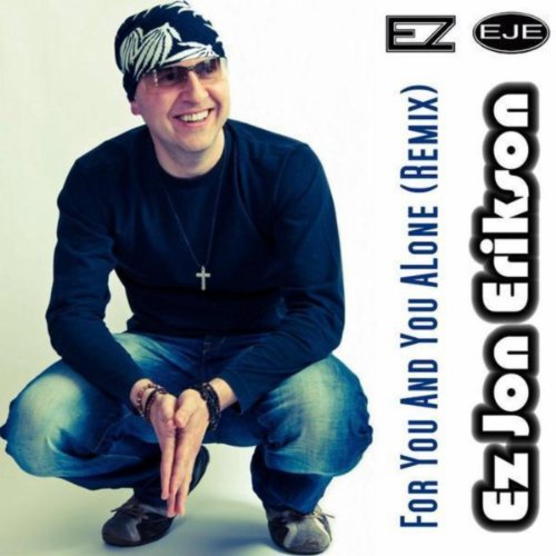 Amazon Music - Ez Jon EriksonのFor You and You Alone - Amazon.co.jp