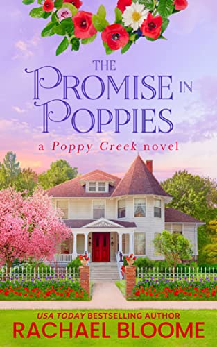 Amazon.com: The Promise in Poppies: A Poppy Creek Novel (Book #8) eBook ...