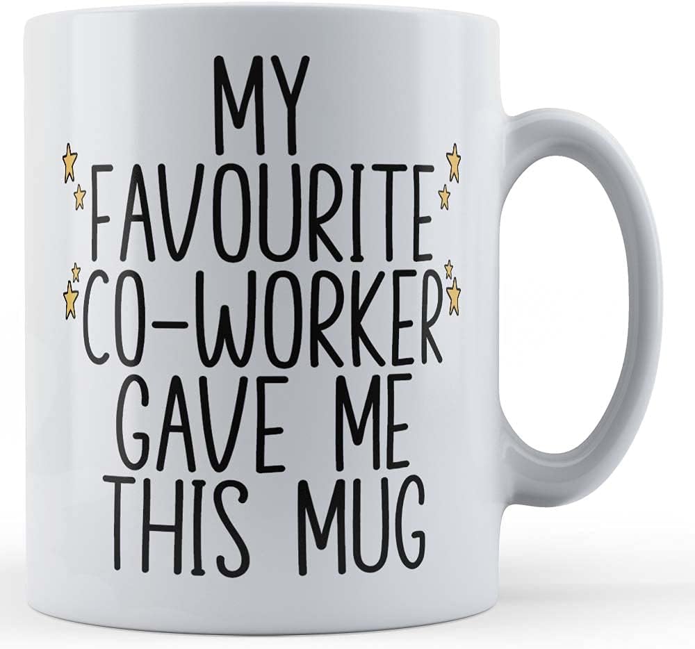 Funny Mug My Favourite Co-Worker Gave Me This- Colleague Gift Mug ...