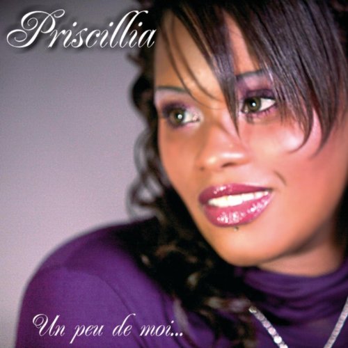 Play Un peu de moi by Priscillia on Amazon Music