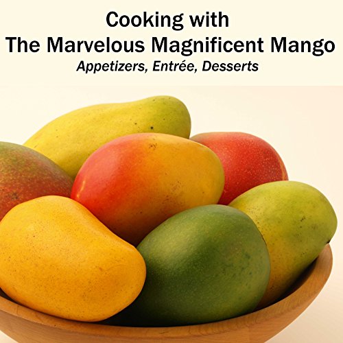 Cooking with The Marvelous Magnificent Mango (1) eBook : Garfield ...