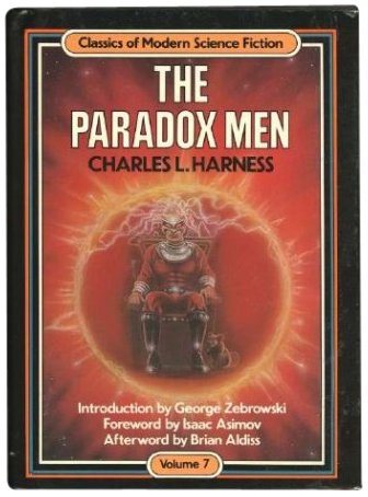 The Paradox Men (Classics of Modern Science Fiction, Vol 7): Charles ...