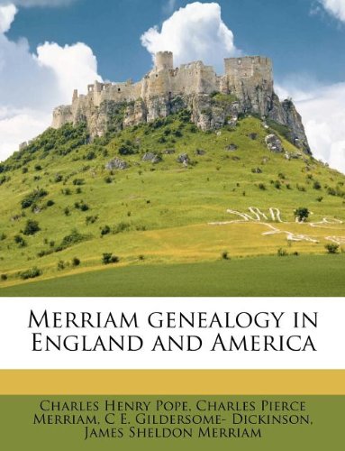 Merriam genealogy in England and America: Pope, Charles Henry, Merriam ...