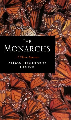 The Monarchs: A Poem Sequence: Deming, Alison Hawthorne: 9780807122310 ...