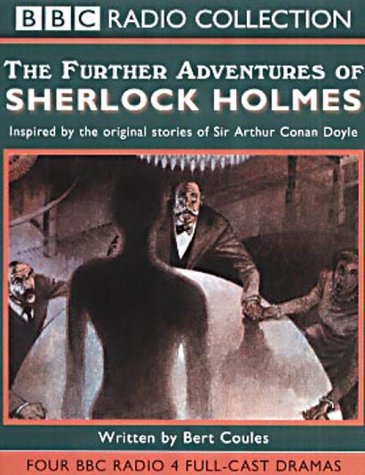 Unrecorded Cases of Sherlock Holmes: Bert Coules, Clive Merrison ...