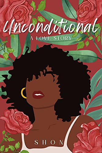 Unconditional: A Love Story - Kindle edition by ., Shon. Literature ...