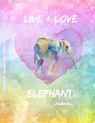Live Love Elephant Journal: 8.5x11 Elephant Journal for Girls & Boys ...